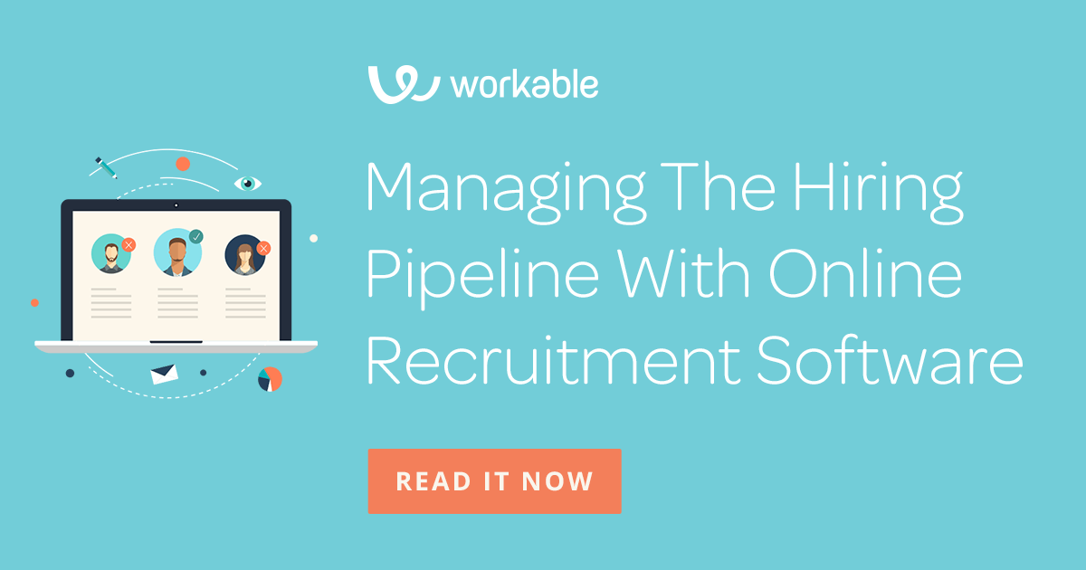 Managing the Hiring Pipeline with Online Recruitment Software | Workable Managing the Hiring Pipeline with Online Recruitment Software | Workable