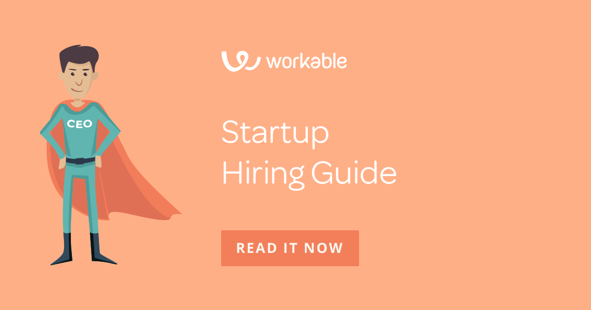 Startup Hiring Guide | Workable Startup Hiring Guide | Workable